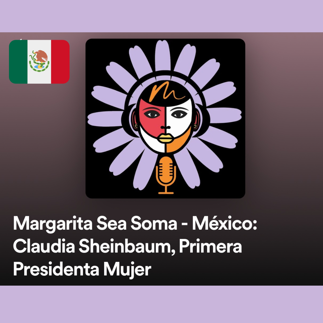 México: Claudia Sheinbaum, Primera Presidenta Mujer - La Lupa